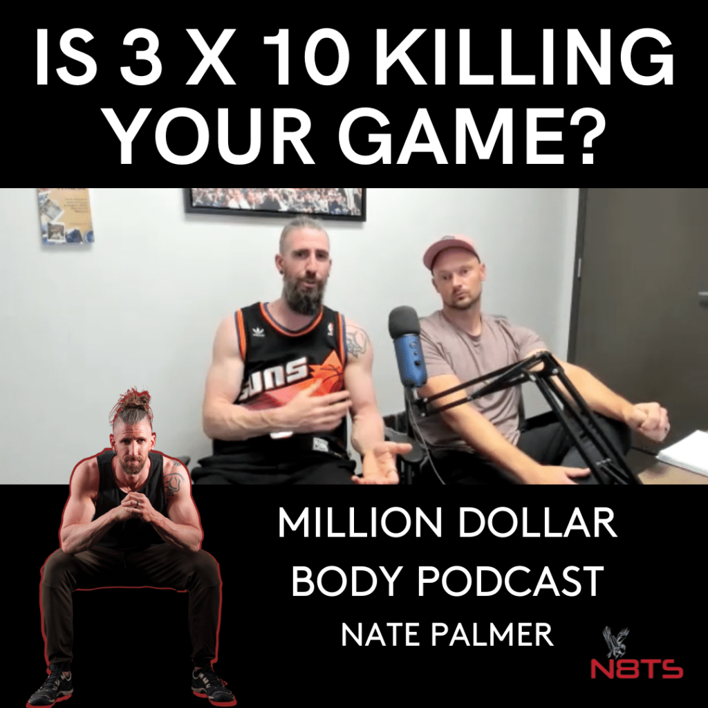 Is 3 X 10 Killing Your Game N8 Training Systems